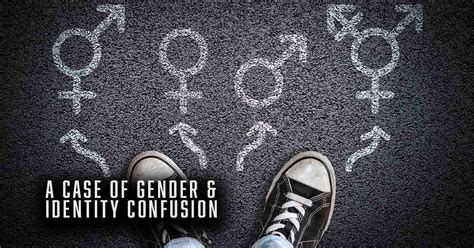 A Case Of Gender And Identity Confusion