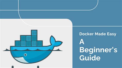 A Beginners Guide To Docker Essential Commands And Practical Use Cases