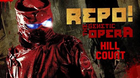 Repo The Genetic Opera 2008 Kill Count S09 Death Central
