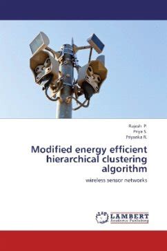 Modified Energy Efficient Hierarchical Clustering Algorithm Von P Rajesh S Priya R Priyanka