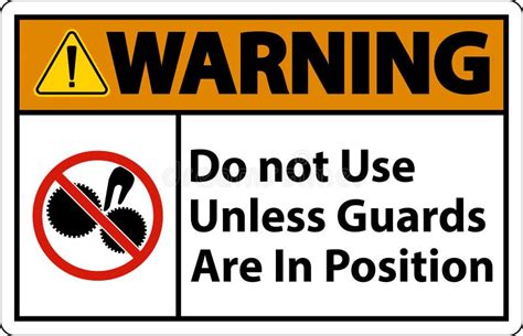 Warning Do Not Use Unless Guards Are In Position Sign Stock Vector