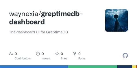 GitHub Waynexia Greptimedb Dashboard The Dashboard UI For GreptimeDB