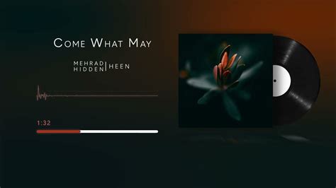 Mehrad Hidden, @HEENofficial | 1- Come What May [Official Visualizer] - YouTube Music