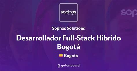 desarrollador full stack hibrido bogotá at sophos solutions colombia