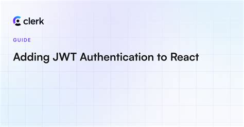 Adding Jwt Authentication To React