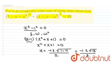 If Omega Is An Imaginary Cube Root Of Unity Then Show That 1 Omegaomega251omega Omega2