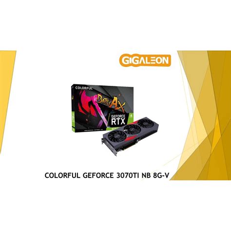 Colorful Geforce Rtx 3070 Ti Nb 8g V 8gb Gddr6 Shopee Malaysia