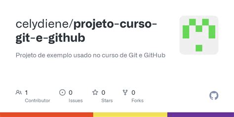 Github Celydieneprojeto Curso Git E Github Projeto De Exemplo Usado
