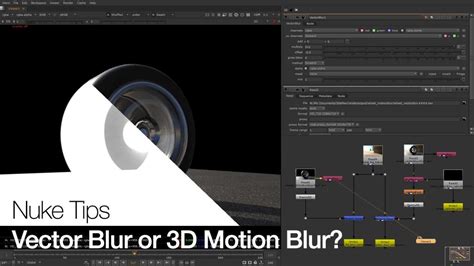 Nuke Tips Of The Month Vector Blur Or 3d Motion Blur Taukeke