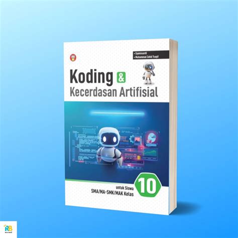 Jual Buku Koding Dan Kecerdasan Artifisial Untuk Siswa Smamasmk Kelas
