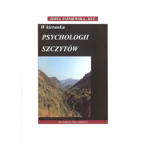 w kierunku psychologii szczytów paśniewska kuć zofia książka w empik