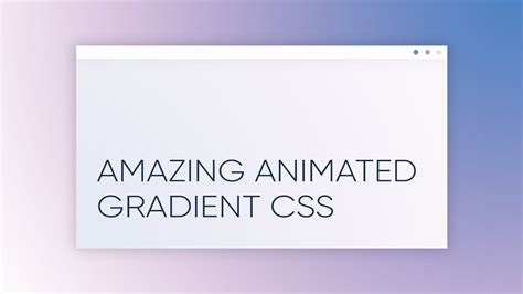 Amazing Animated Gradient Background With Pure Css Website Gradient