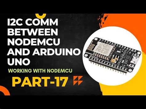 I2C Communication Between Arduino Uno And NodeMCU Wire Library Working With NodeMCU Part