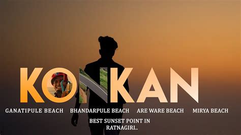 Konkan Episode One Ganpatipule Are Ware Beach Mirya Beach Best