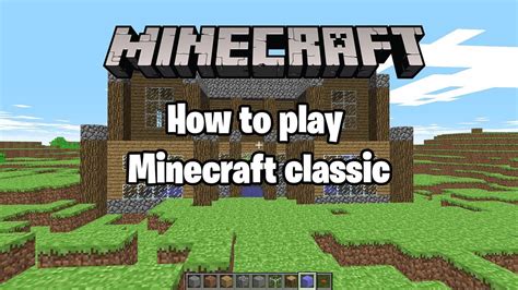 How To Play Minecraft Classic For Free No Download Youtube
