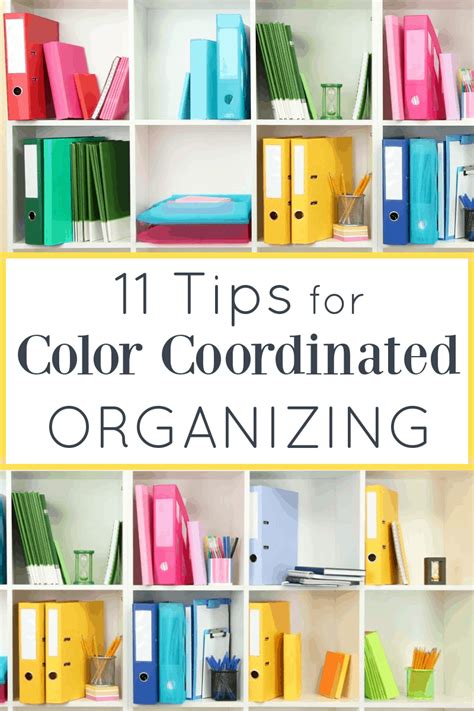 11 Tips To Make Color Coordinated Organizing Work For You In Multiple