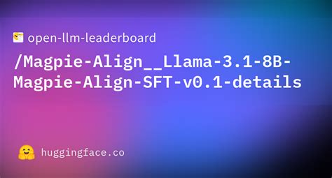 Open Llm Leaderboard Magpie Align Llama B Magpie Align SFT V Details Datasets At