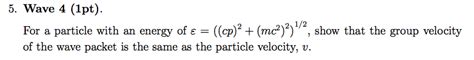 Solved 5 Wave 4 1pt For A Particle With An Energy Of ε
