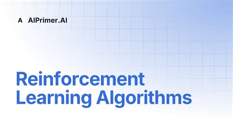 Reinforcement Learning Algorithms Aiprimerai