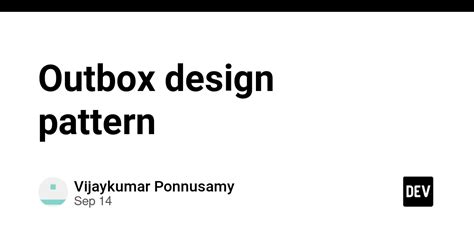 Outbox Design Pattern Dev Community