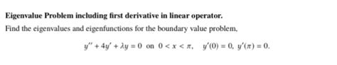 Solved Eigenvalue Problem Including First Derivative In