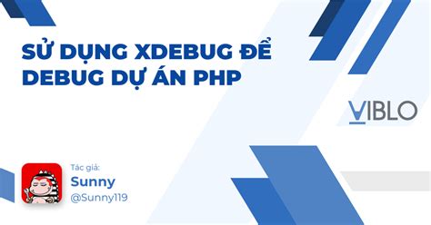 sử dụng xdebug để debug dự án php