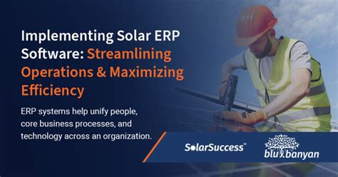 Implementing Solar Erp Software Streamlining Operations And Maximizing