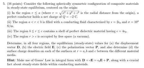 Solved 5 16 Points Consider The Following Spherically