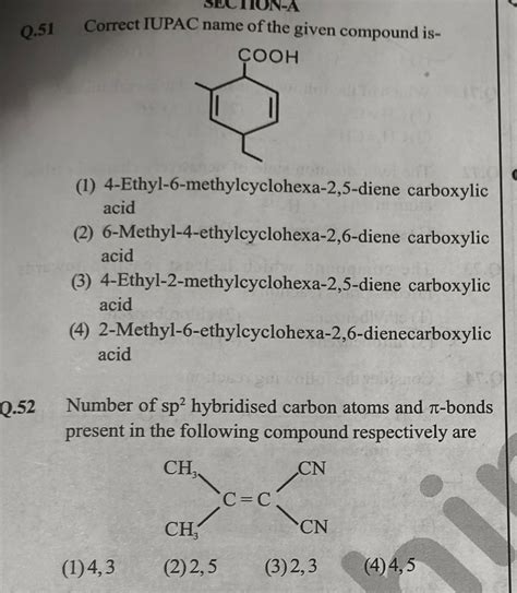 Q. 51 Correct IUPAC name of the given compound is- CCC1C=CC(C(=O)O)C(C)=..