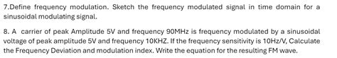 solved 7 define frequency modulation sketch the frequency