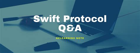 Swift Protocol Qanda Relearning Note By Terry Huang 安郡尼爾筆記 Medium
