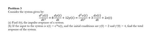 Solved Problem Consider The System Given By Chegg