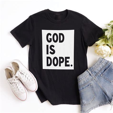 God Is Dope Tee Shirts For Women Christian Shirts For Women Religi