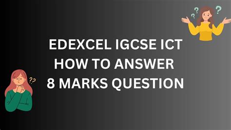 Edexcel Igcse Ict How To Answer 8 Marks Question Youtube