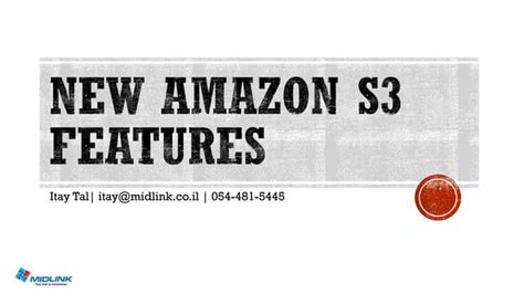 Midlink Reinvent 2018 Meetup Presentation New Amazon S3 Features Ppt