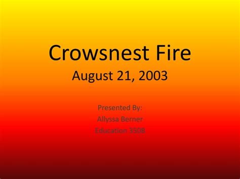 Crowsnest Pass Fire 2003 Pptx