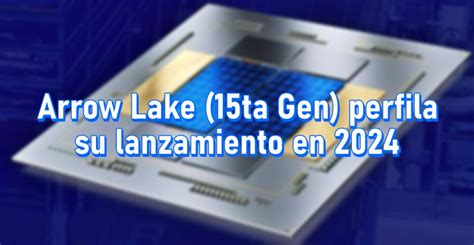 Intel Core Arrow Lake Obtiene Soporte En Hwinfo