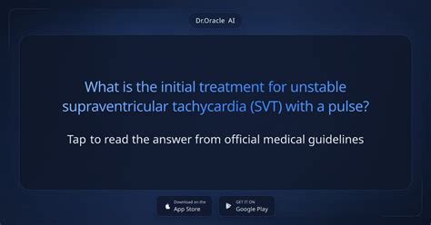 What Is The Initial Treatment For Unstable Supraventricular Tachycardia What Is The Initial Treatment For Unstable Supraventricular Tachycardia