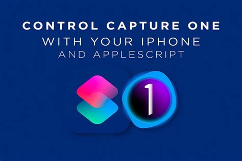 Control Capture One With Your Iphoneipad On A Mac And An Applescript