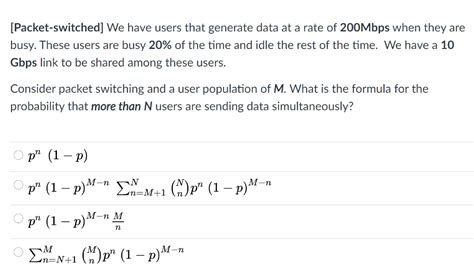Solved Packet Switched We Have Users That Generate Data At Chegg Com