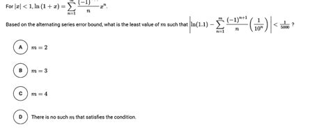 solved 1 for iz n l based on the alternating series error bound