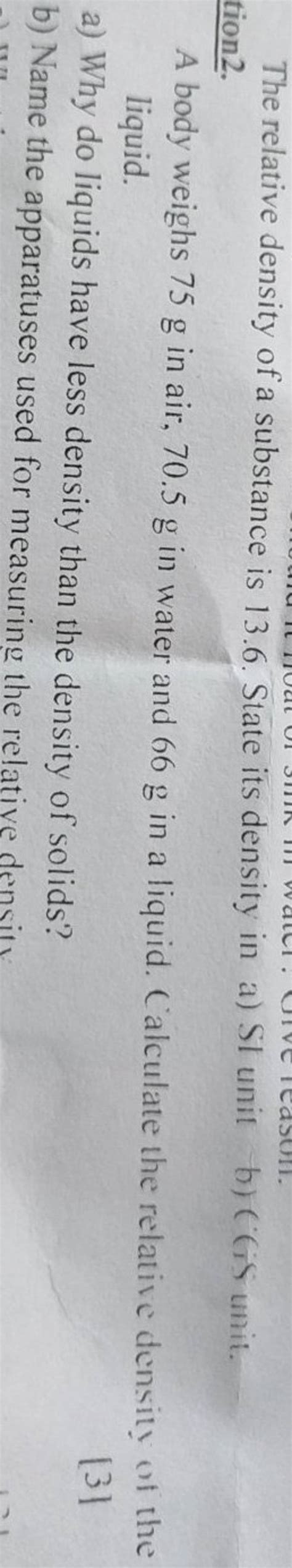 The Relative Density Of A Substance Is 136 State Its Density In A Si U