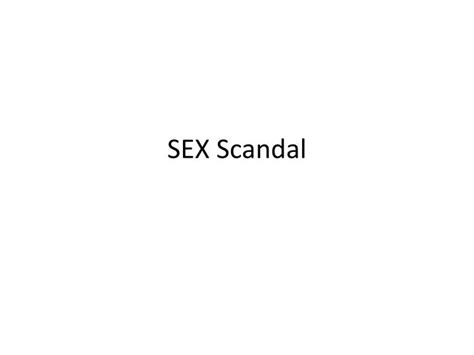 Ppt Sex Scandal Powerpoint Presentation Free Download Id