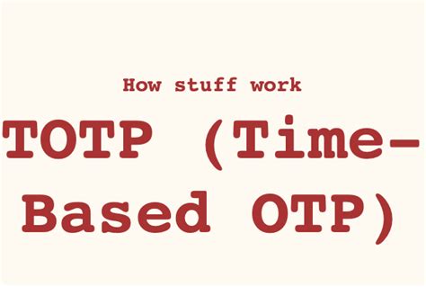 How Does It Work Totp Time Based Authentication App By Pankaj Baagwan Ducktyp D Medium