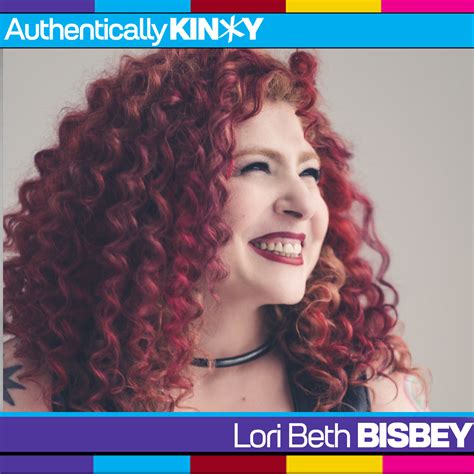 Dr Lori Beth Bisbey Talks Kink Power And Psychology On Authentically