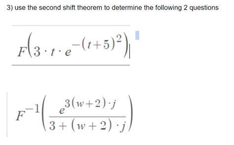 solved use the second shift theorem to solve the below