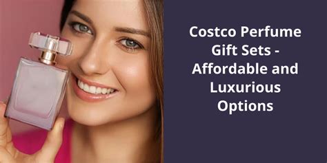 Costco Perfume T Sets Affordable And Luxurious Options