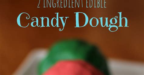 2 Ingredient Edible Candy Dough ~ Reading Confetti