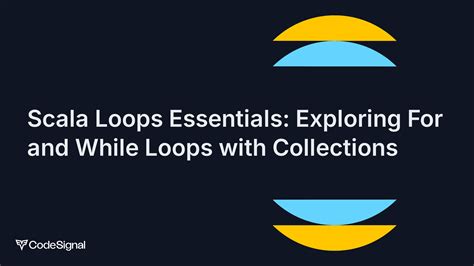 Scala Loops Essentials Exploring For And While Loops With Collections