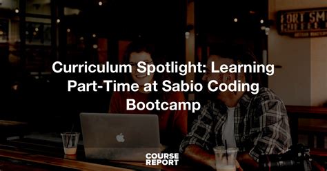 curriculum spotlight learning part time at sabio coding bootcamp course report